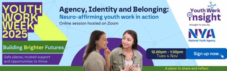 Youth Work Week Youth Work Insight - Agency, Identity and Belonging ...